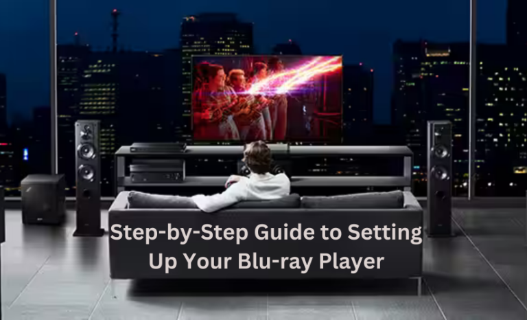 Step-by-Step Guide to Setting Up Your Blu-ray Player for Optimal ...